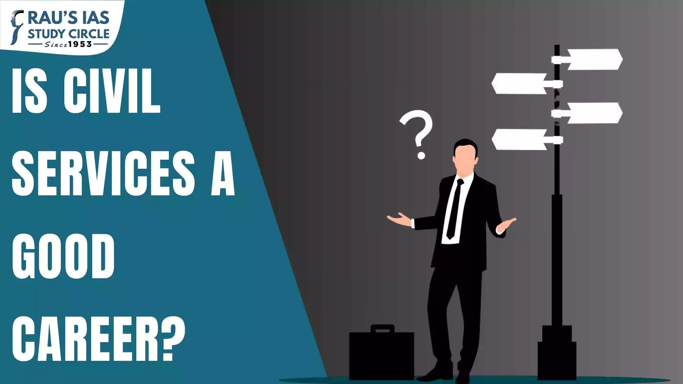 Is Civil Services a Good Career? - Compass by Rau's IAS