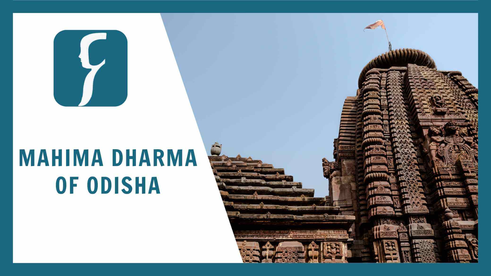 Mahima Dharma of Odisha - Rau's IAS